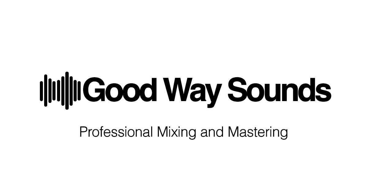 Good Way Sounds - Professional Mixing and Mastering